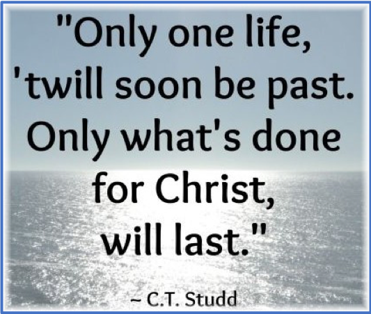 Only One Life – Dave's BLOG…There's Always More